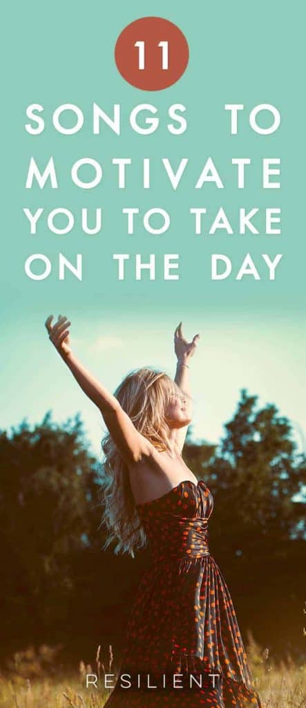 30+ Songs to Make You Happy and Motivate You - Resilient