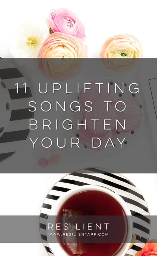 30+ Songs to Make You Happy and Motivate You - Resilient