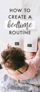 How to Create a Bedtime Routine - Resilient
