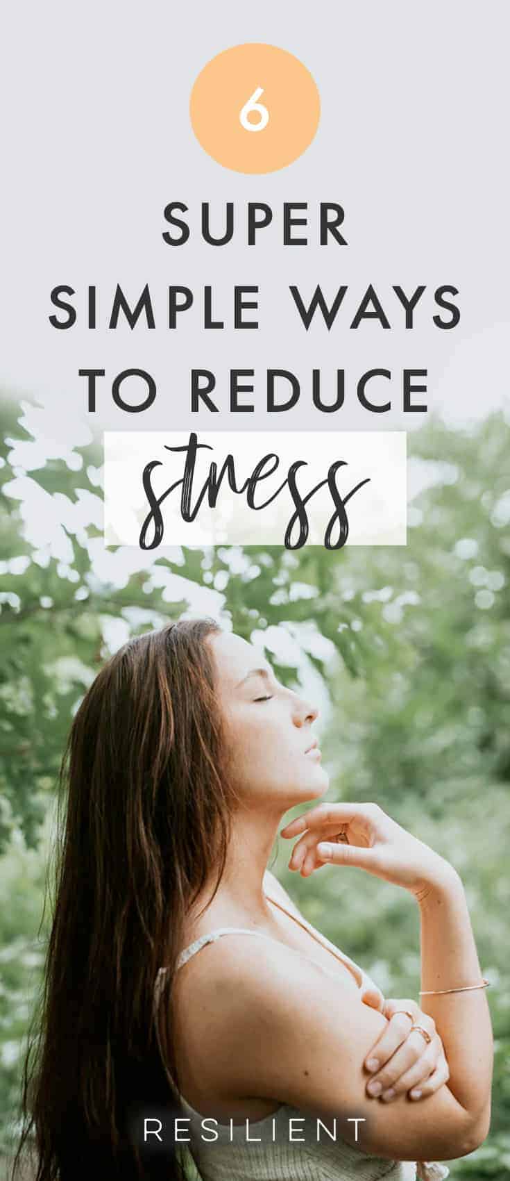 6 Ways To Reduce Stress Resilient 6-ways-to-reduce-stress-resilient