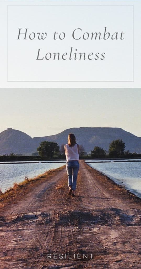 What to Do When You’re Lonely - Resilient