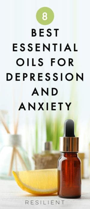 8 Best Essential Oils for Depression and Anxiety - Resilient