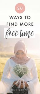 20 Ways to Find More Free Time - Resilient