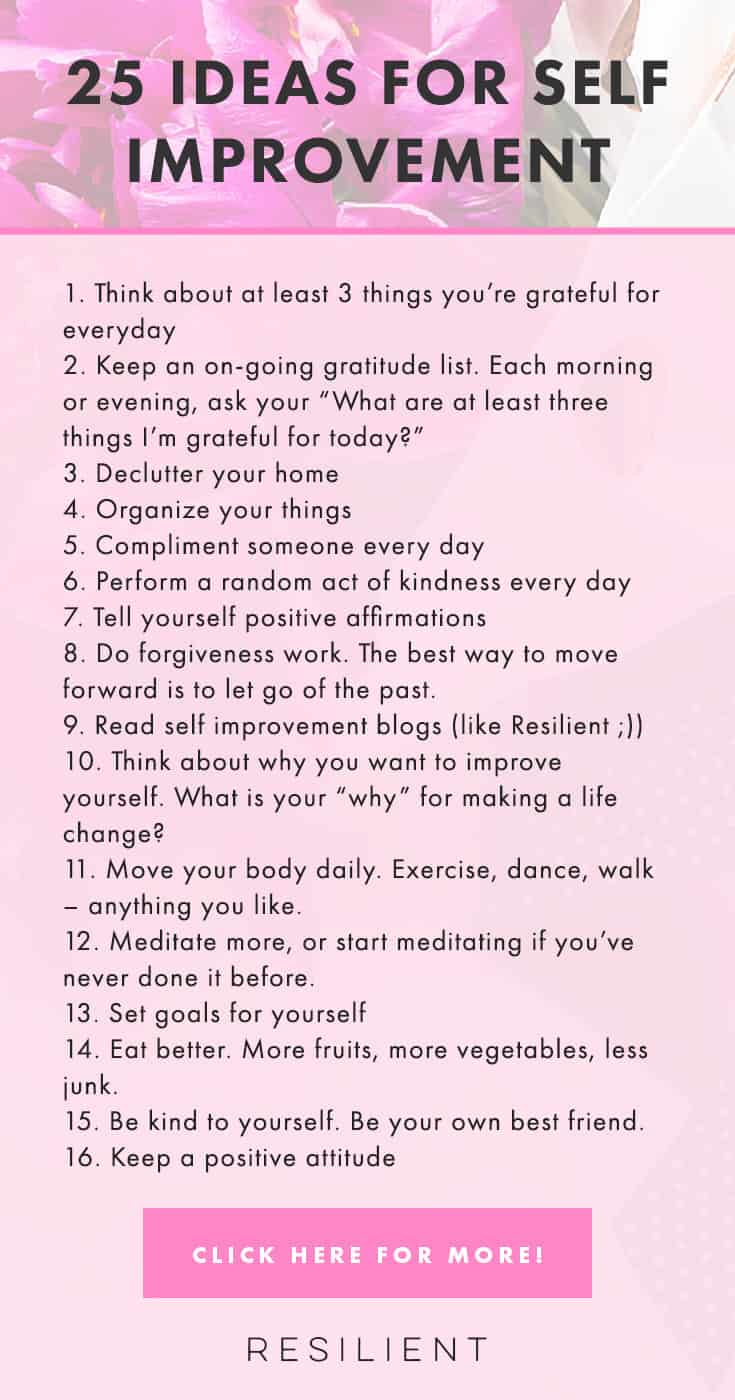 25 Self Improvement Tips to Improve Your Life - Resilient 25 Self Improvement Tips to Improve Your Life - Resilient