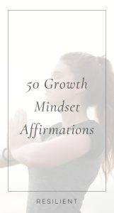 50 Growth Mindset Affirmations - Resilient