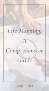 Life Mapping: A Comprehensive Guide - Resilient